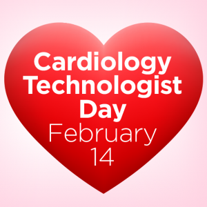 » Cardiology Technologist Day (February 14)