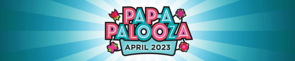» Pap-A-Palooza