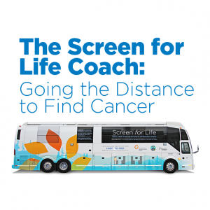 » The Screen for Life Coach: Going the Distance to Find Cancer