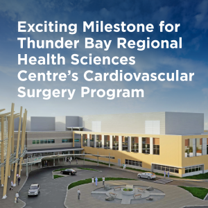 » Exciting Milestone for Thunder Bay Regional Health Sciences Centre’s ...
